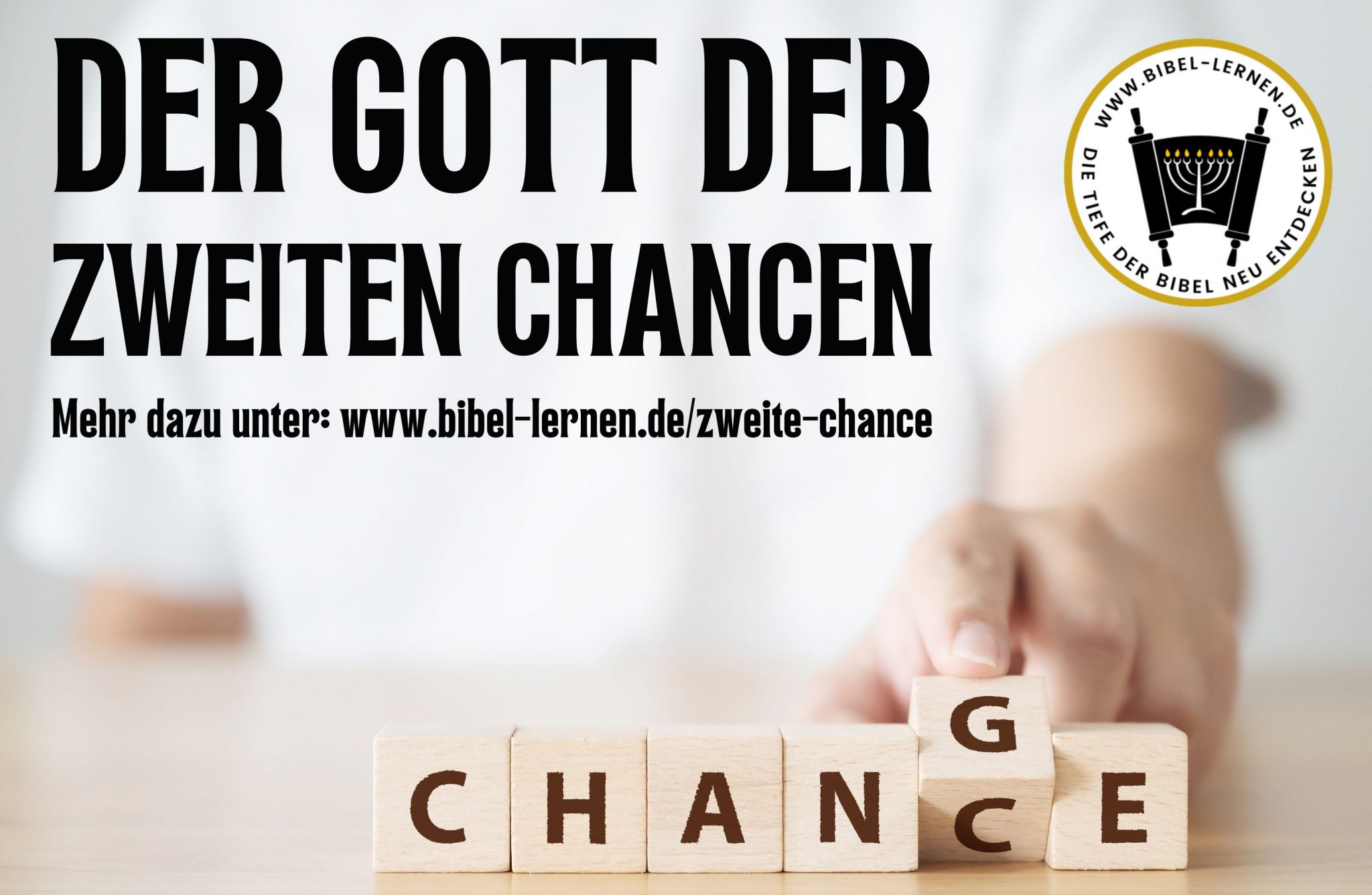 DER GOTT DER ZWEITEN CHANCEN – Bibel Lernen